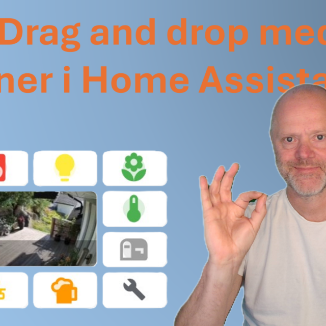 Testar Home Assistant nya sektioner med Drag and Drop funktion - Teknik ...